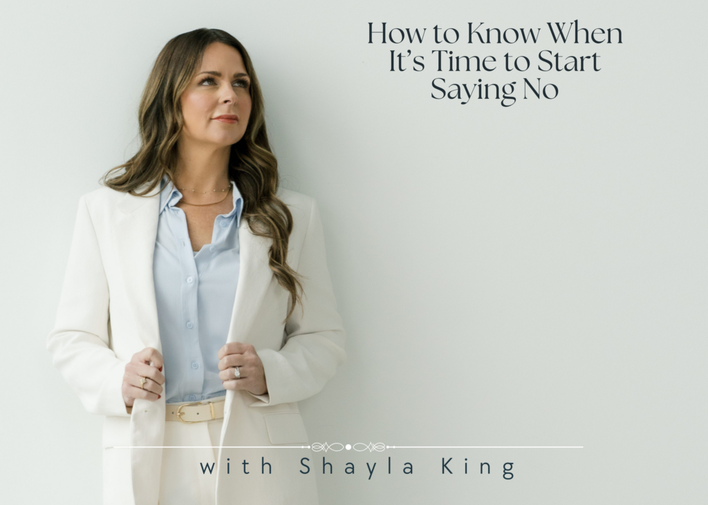 How to Know When It’s Time to Start Saying No - Shaylaking.com